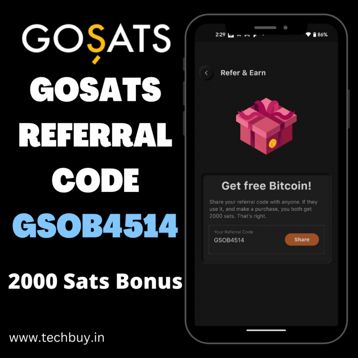 Gosats Referral Code for ₿2000 Satoshi Bonus for both 2025 - TechBuy.in